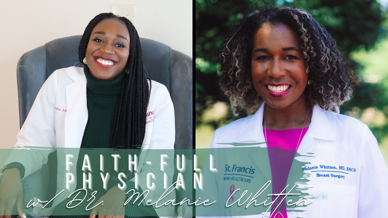 Faith-Full Physician Series Ft. Dr. Melanie Whitten - YouTube