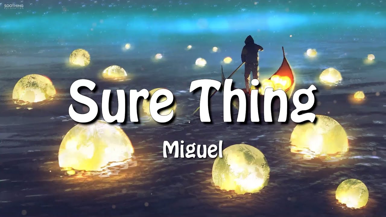 Miguel - Sure Thing (Lyrics) - YouTube