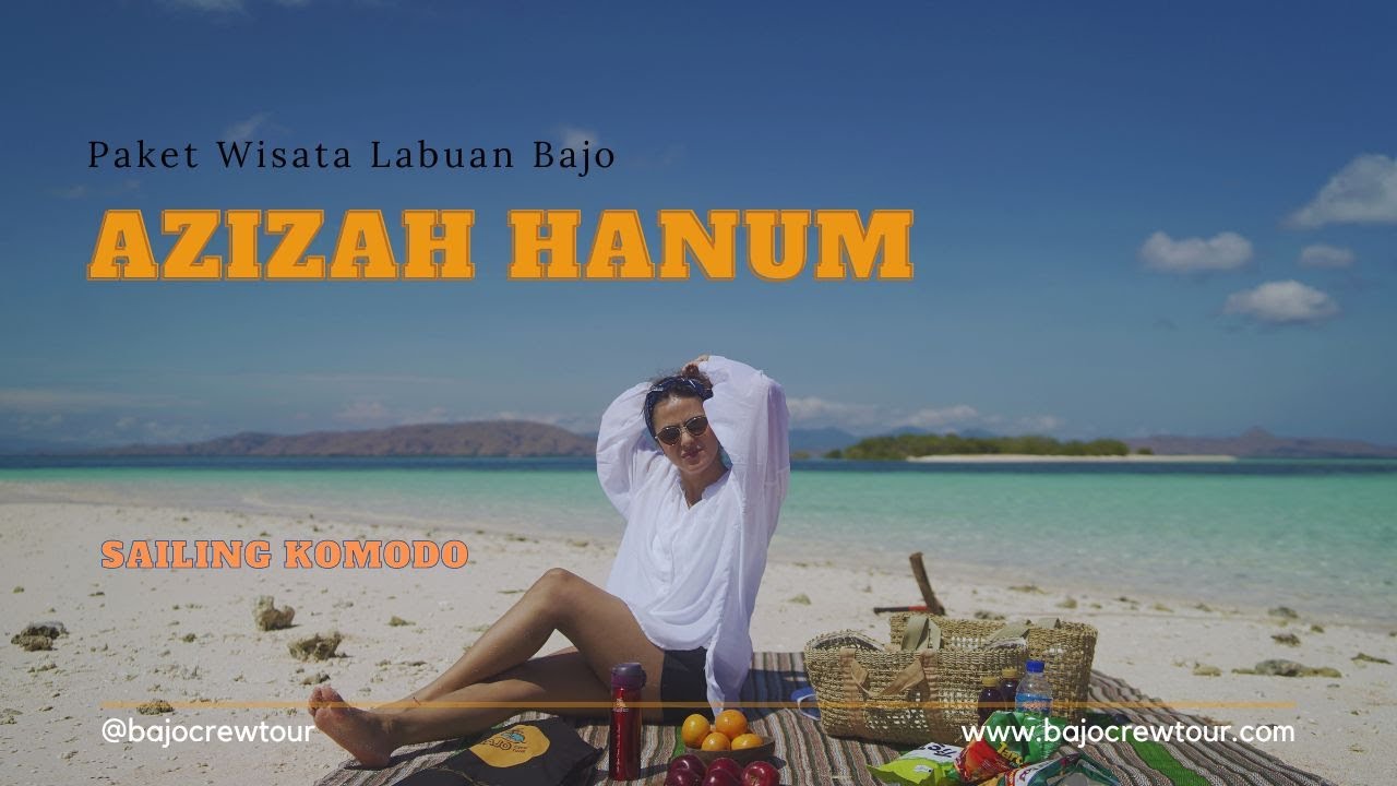 AZIZAH HANUM TRIP DI LABUAN BAJO - YouTube