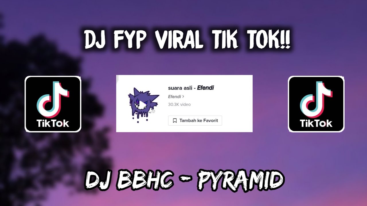 Sound 𝙀𝙛𝙚𝙣𝙙𝙞 - DJ BBHC - PYRAMID VIRAL TIK TOK 🎶🎶 - YouTube