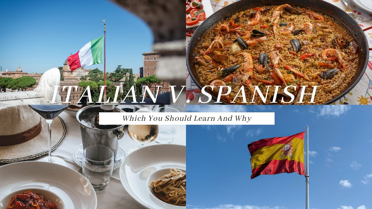 Italian vs Spanish - Which To Learn? - YouTube