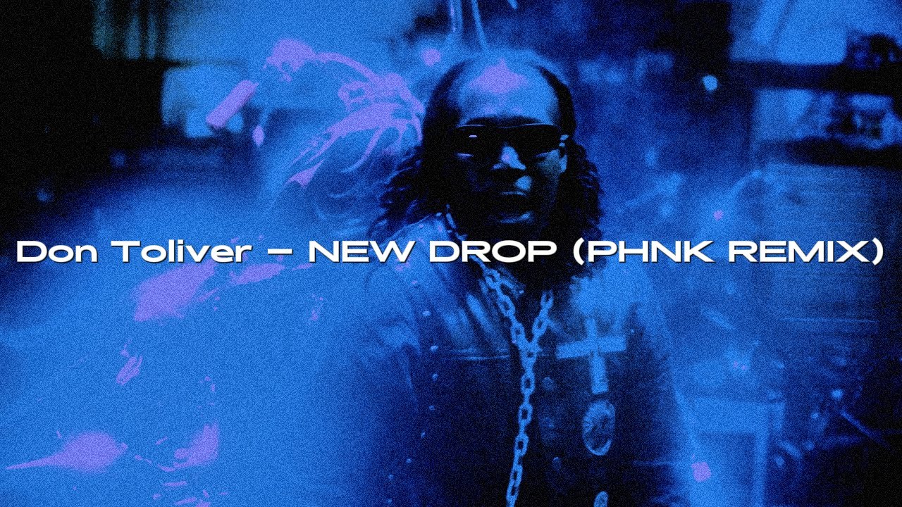 Don Toliver - NEW DROP [PHNK Remix] - YouTube