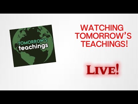 WATCHING Tomorrow's Teachings LIVE! - YouTube