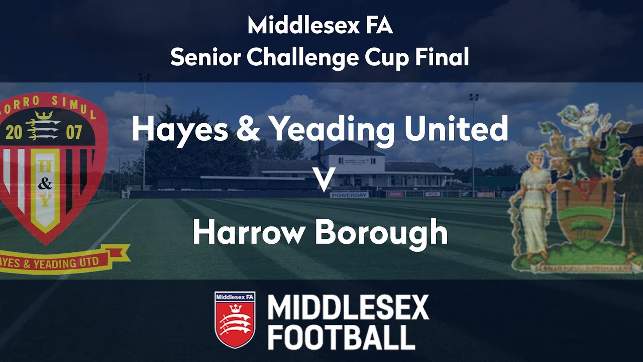 LIVE | Middlesex FA Senior Challenge Cup Final - Hayes & Yeading United ...