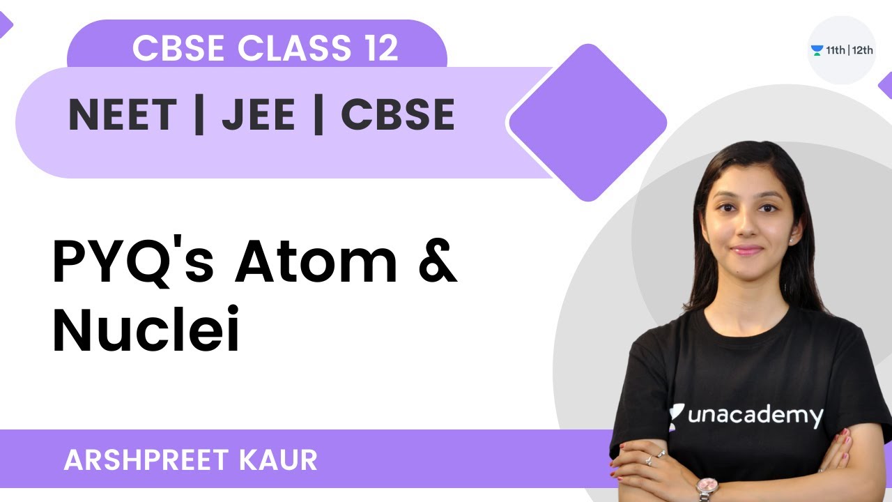 PYQ's Atom & Nuclei | Class 12 CBSE | Arshpreet Kaur - YouTube