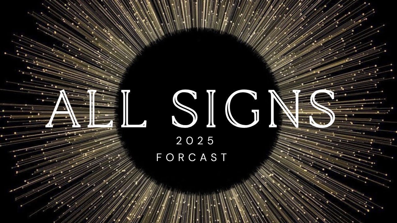 ALL SIGNS - 2025 FORCAST - WHAT YOU NEED TO KNOW - Tarot Reading - YouTube