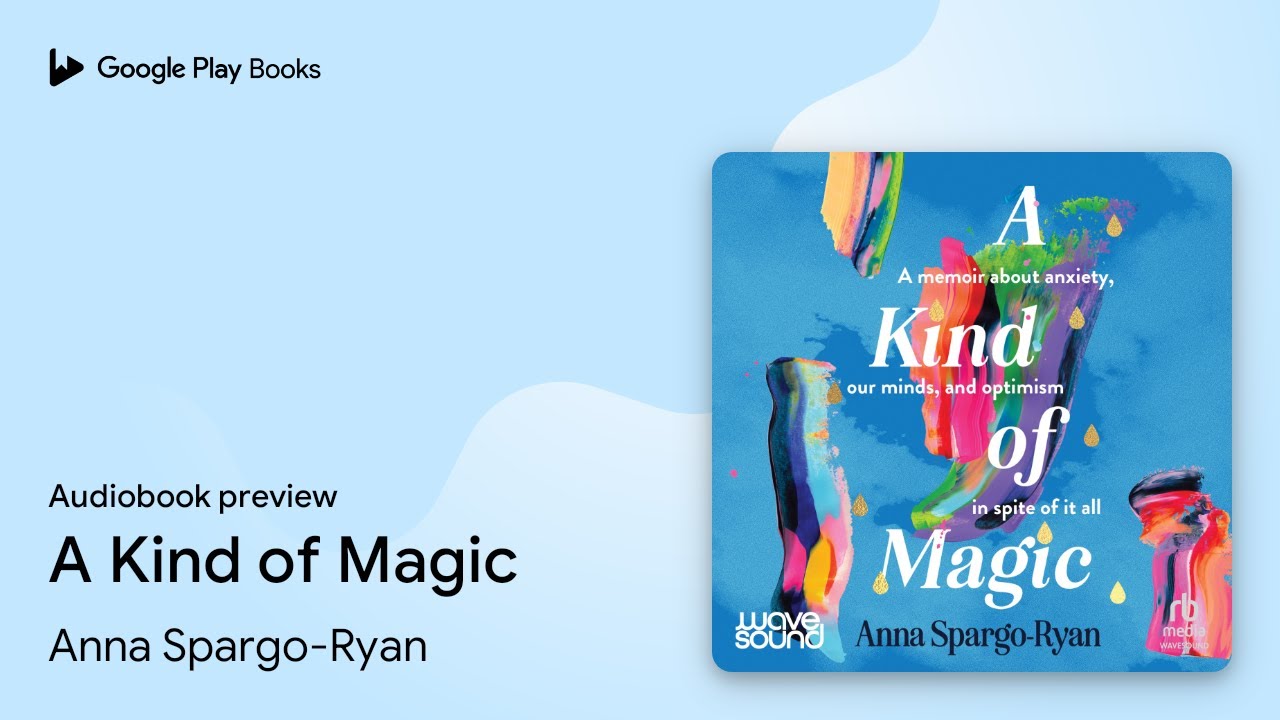 A Kind of Magic by Anna Spargo-Ryan · Audiobook preview - YouTube