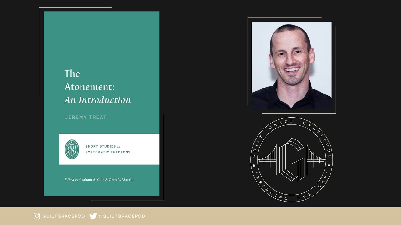 Jeremy Treat | The Atonement - YouTube