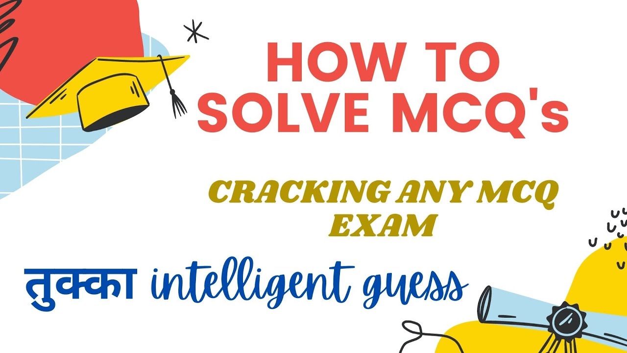 How to solve MCQ | intelligent guessing for mcq | tukka kaise maare mcq ...