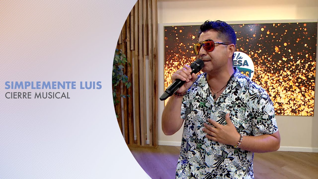 ¡Cierre musical de Simplemente Luis! - YouTube