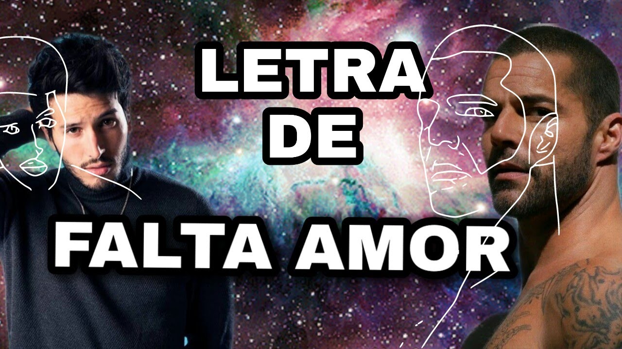 FALTA AMOR / LETRA / SEBASTIAN YATRA/ RICKY MARTIN - YouTube