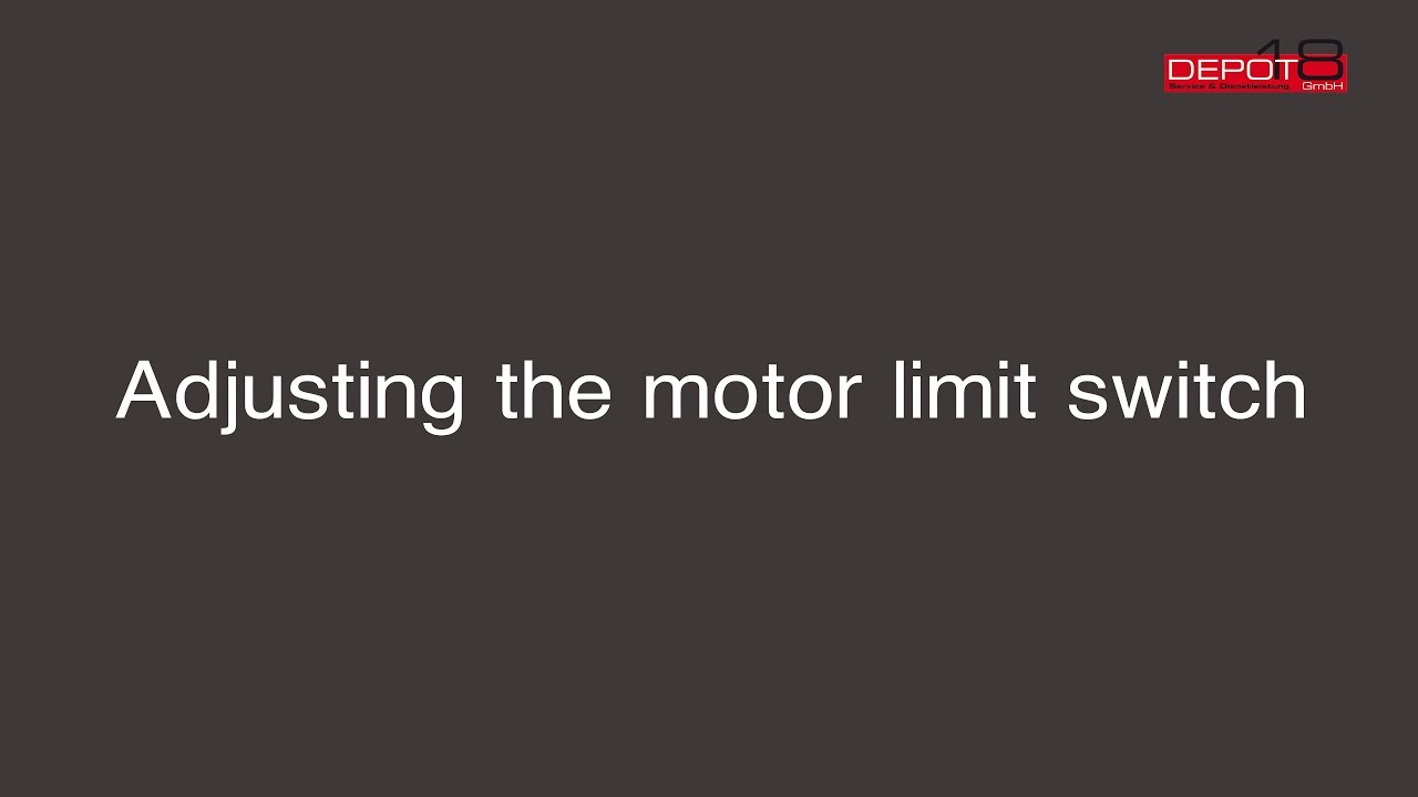 Adjusting the motor limit switch - YouTube