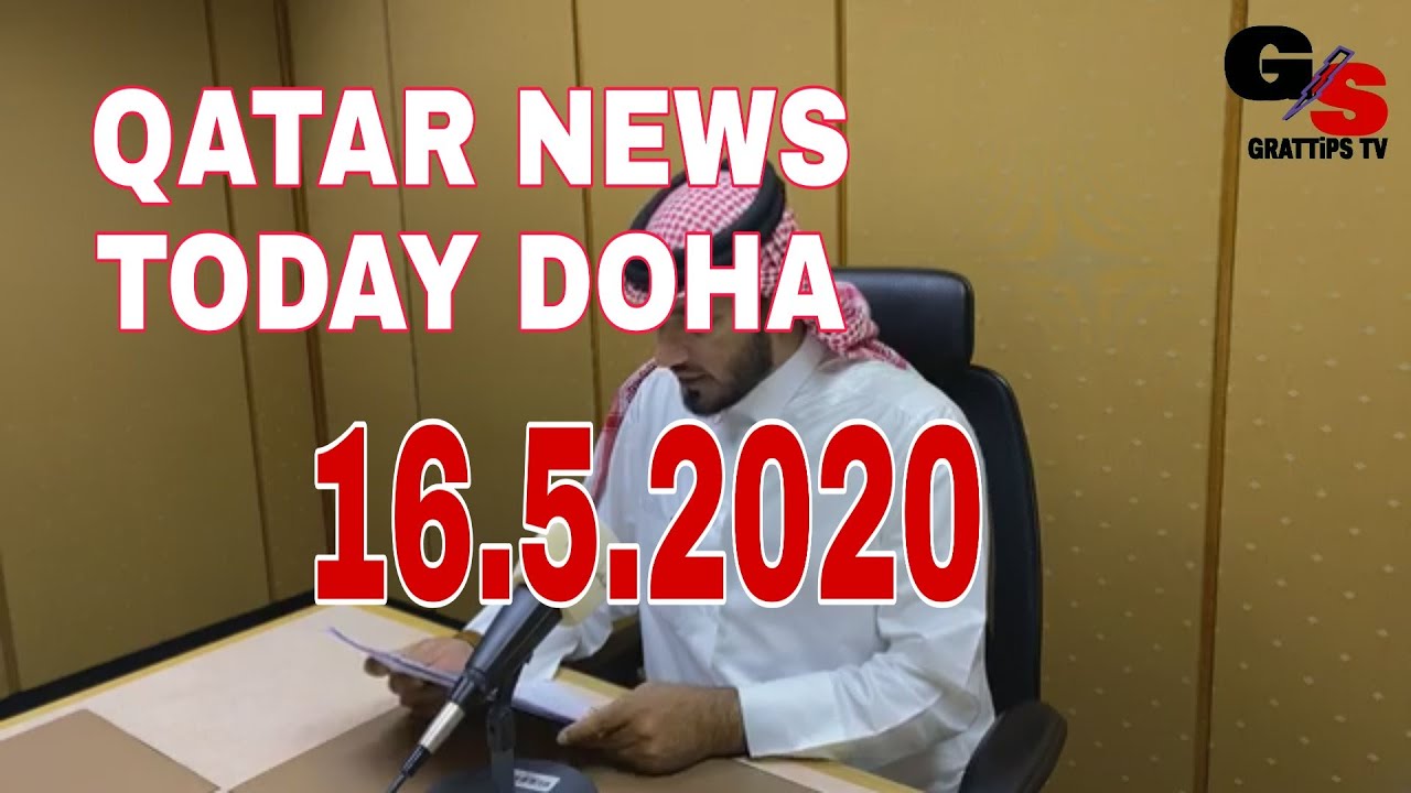 qatar news today doha 16.5.2020 - YouTube
