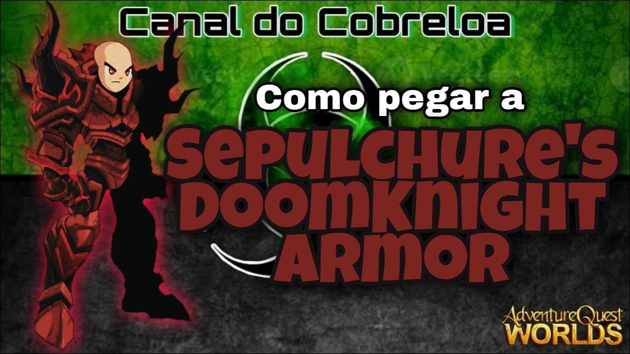 Como Pegar a Sepulchure Doomknight Armor No AQW 2022 - YouTube