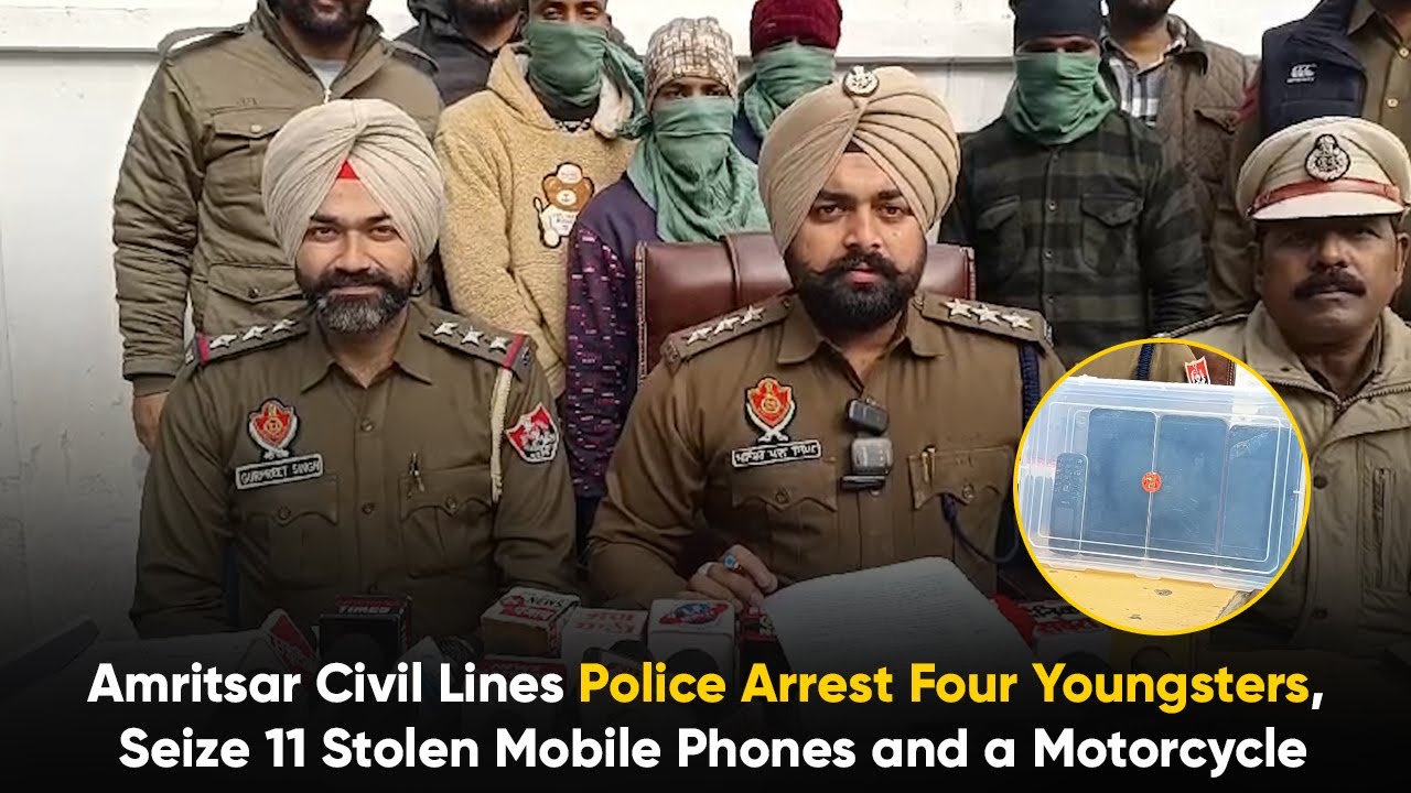 Amritsar Civil Lines Police Arrest Four Youngsters, Seize 11 Stolen ...
