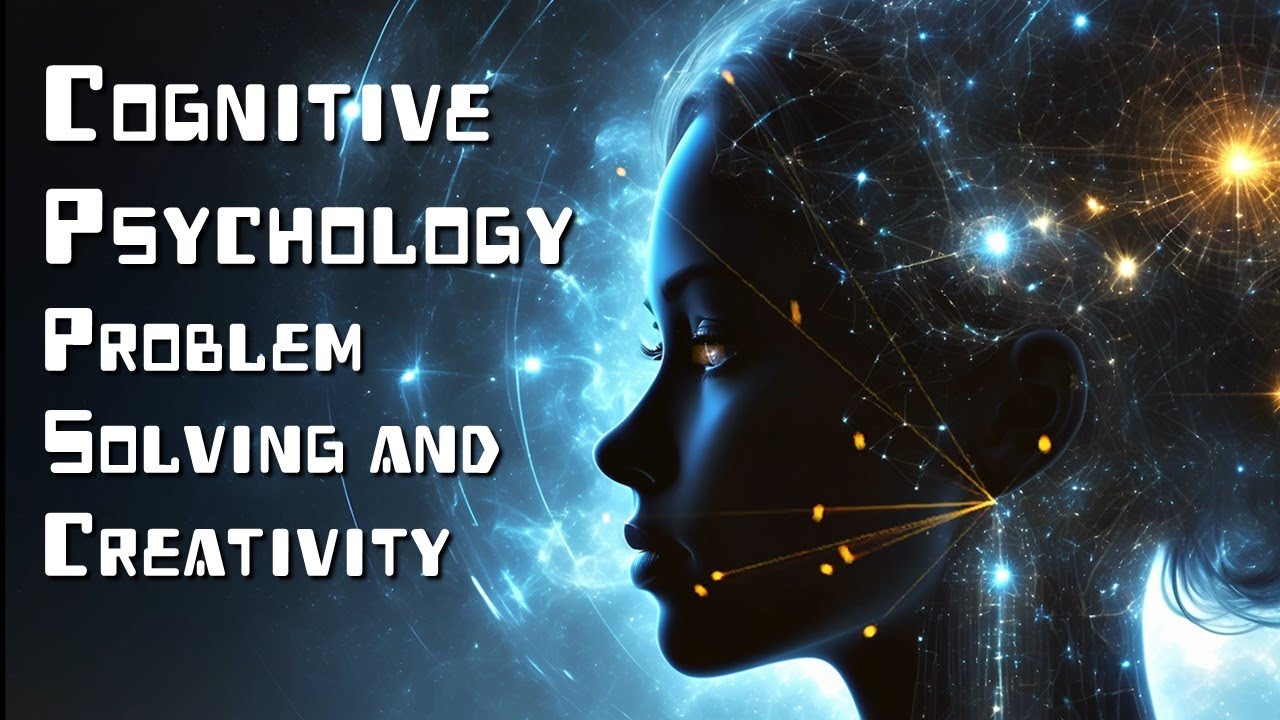 Cognitive Psychology: Problem Solving & Creativity - YouTube