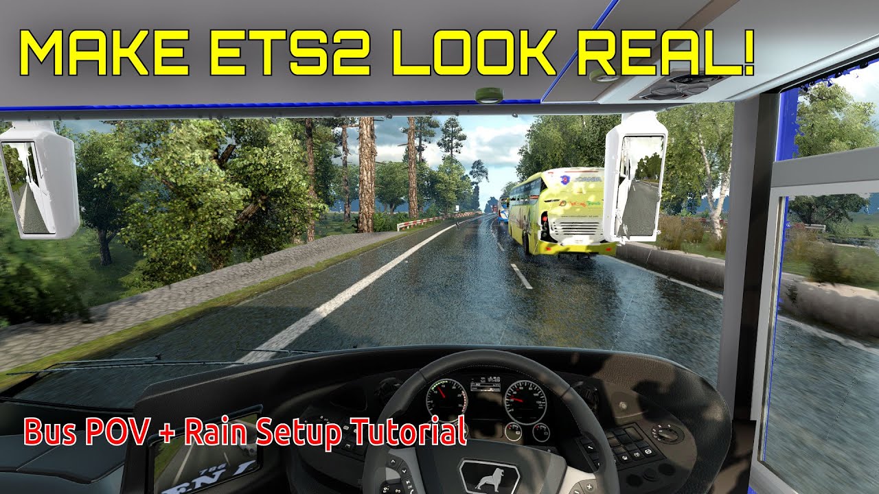How I Made ETS2 Look 100% Real | Bus POV + Ultra Realistic Rain Tutorial - YouTube