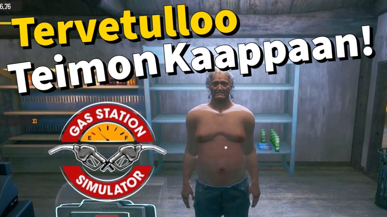 TERVETULLOO TEIMON KAAPPAAN! #3 | Gas Station Simulator - YouTube