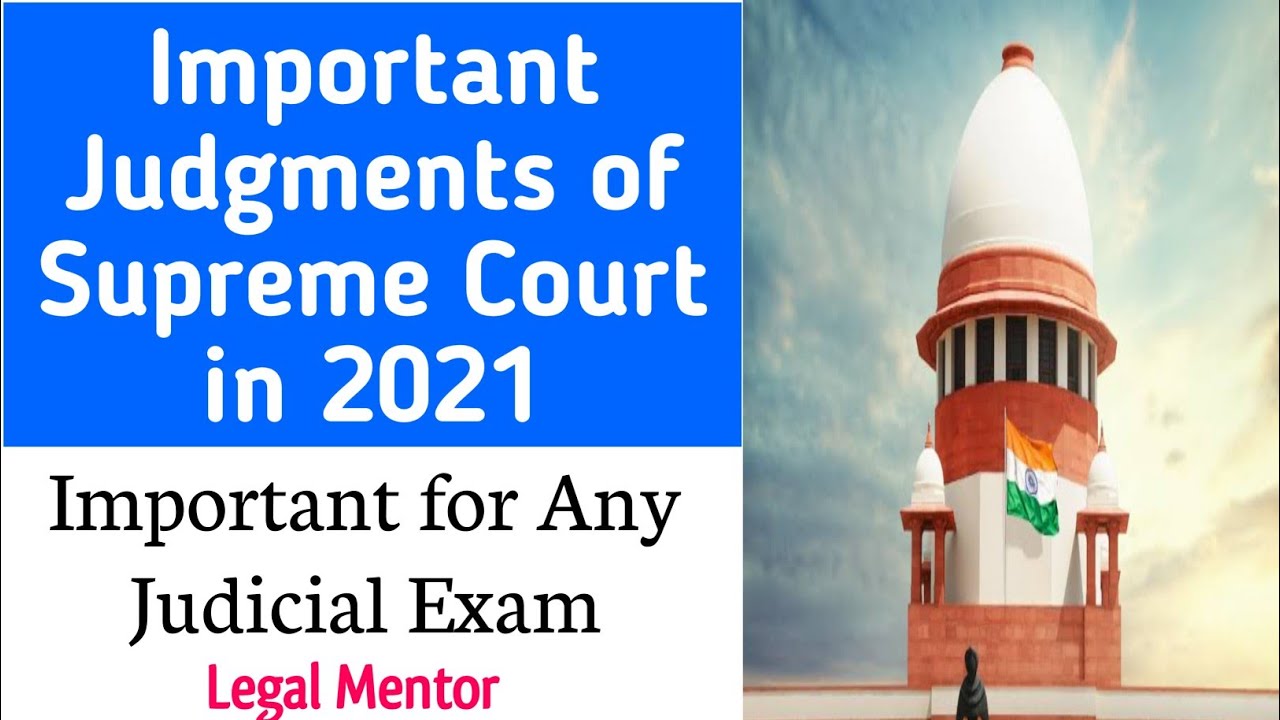 Supreme Court Important Judgements of 2021 || Top Cases of SC in 2021 ...