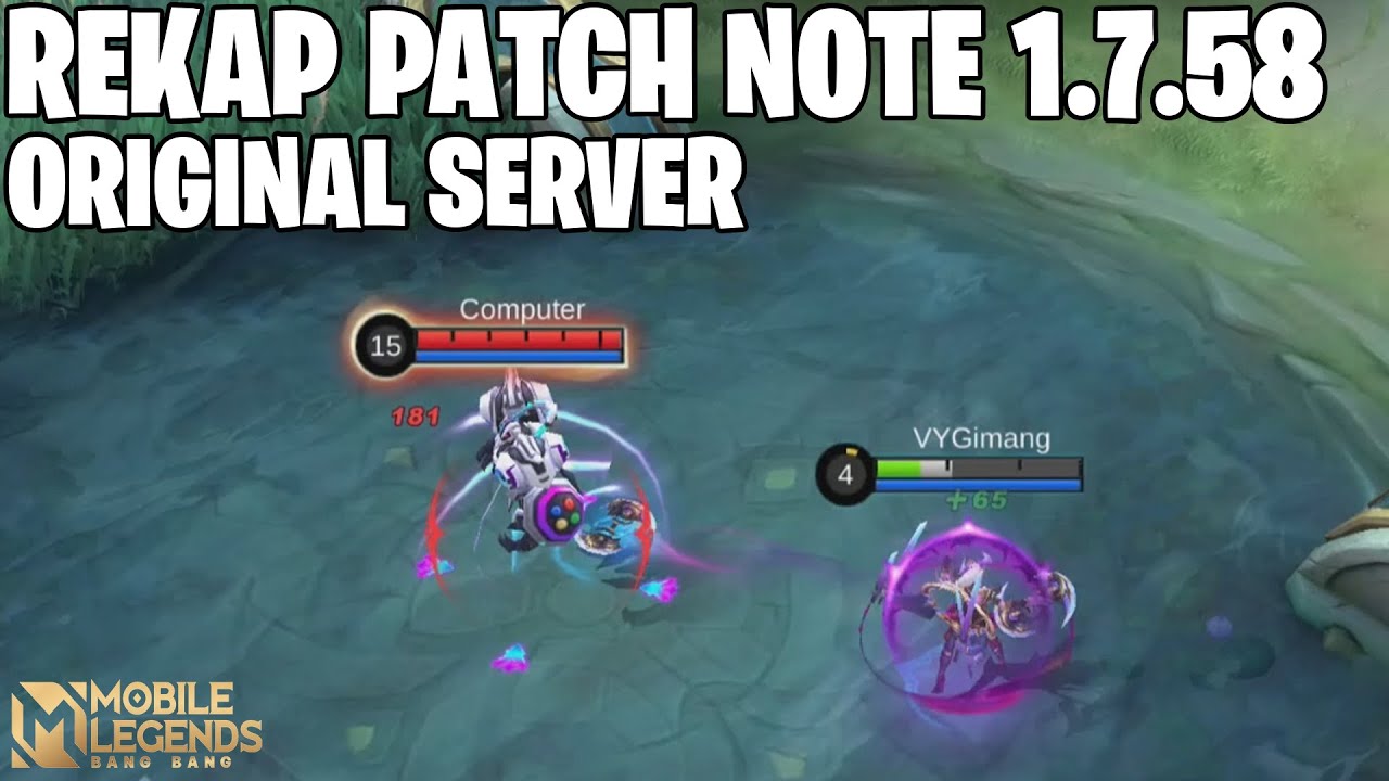 REKAP PATCH NOTE 1.7.58 ORIGINAL SERVER MOBILE LEGENDS - KEBANGKITAN ...