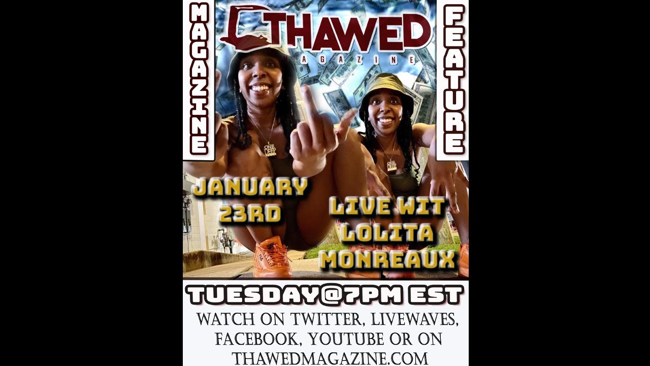 Lolita Monreaux talks wit Thawed Magazine - YouTube
