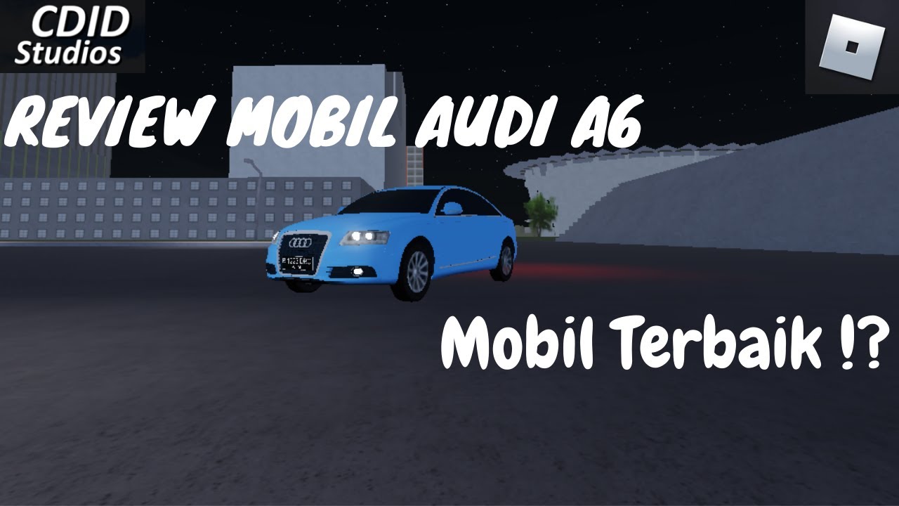 Review Mobil Audi A6 | Mobil Terbaik !!? (Car Driving Indonesia | CDID ...