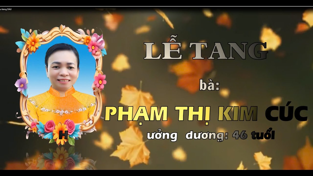 Cửa Hàng Dịch Vụ Mai Táng MINH CHIẾN Phục Vụ Đám Tang Bà PHAM THI KIM ...