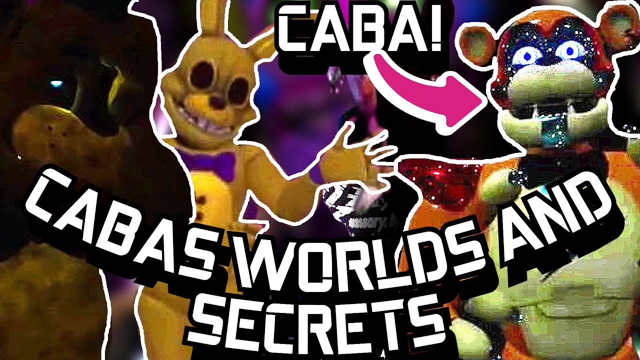 CHECKING OUT SOME OF CABAS FNAF WORLDS WITH FANS AND SECRETS. PART 1 I ...
