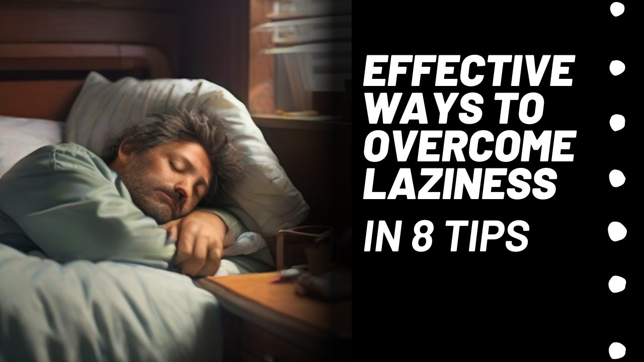 Effective Ways to Overcome Laziness - YouTube