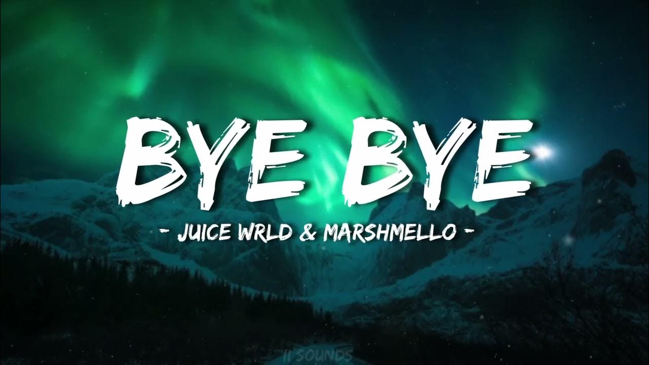 Bye Bye Juice WRLD Marshmello 8D Audio Reverb YouTube bye-bye-juice-wrld-marshmello-8d-audio-reverb-youtube