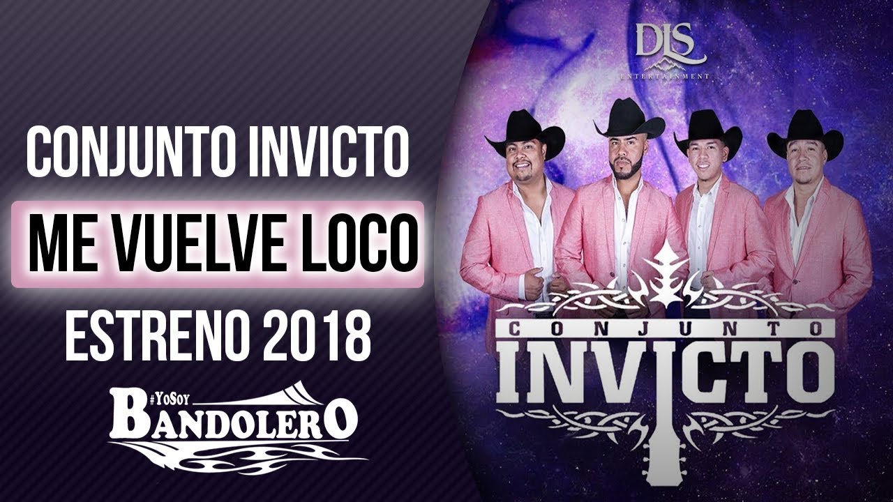 Conjunto Invicto - Me Vuelve Loco (Estreno 2018) - YouTube Music