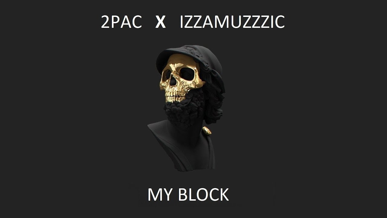 2PAC - My Block (Lyric Video) (Izzamuzzic Remix) - YouTube