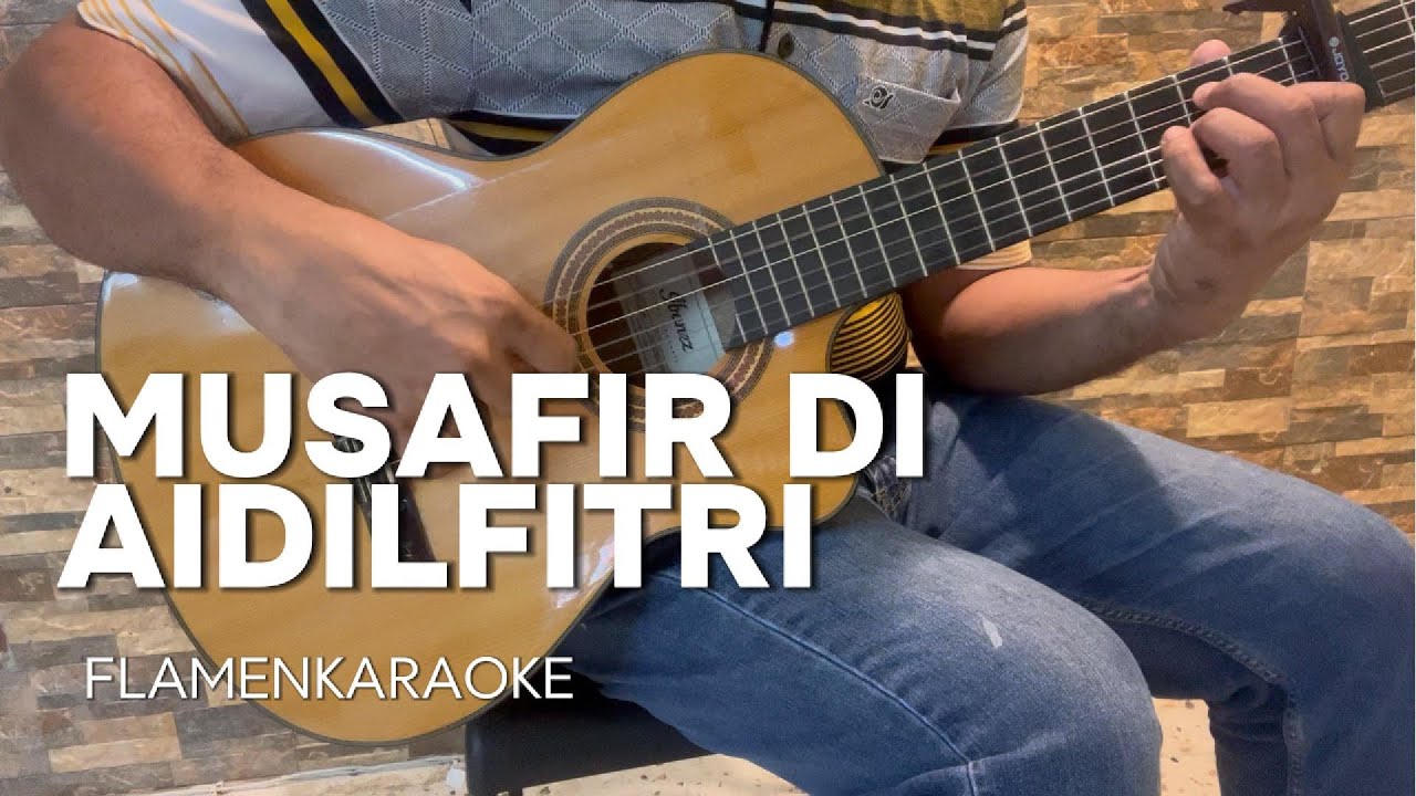 Lagu Raya -Flamenco Karaoke -Musafir Di Aidilfitri -S.Jibeng - YouTube