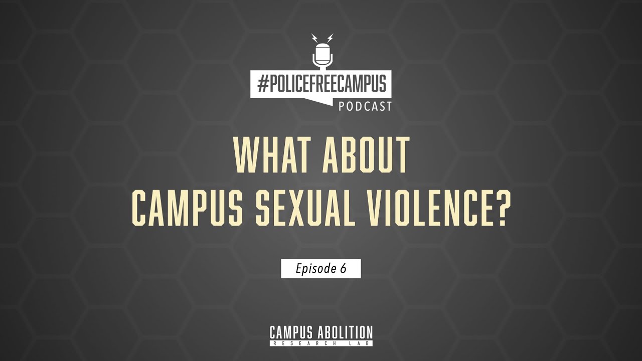 What About Campus Sexual Violence S1e6 Youtube