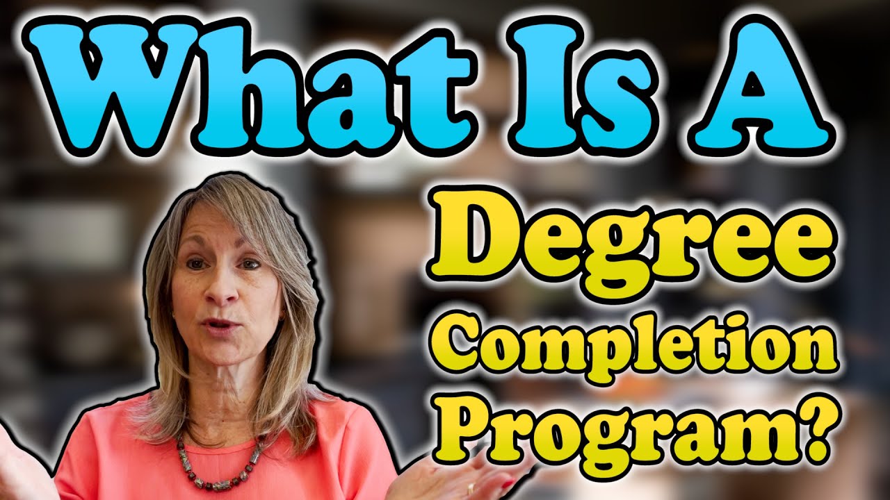 Degree Completion Program Benefits - YouTube