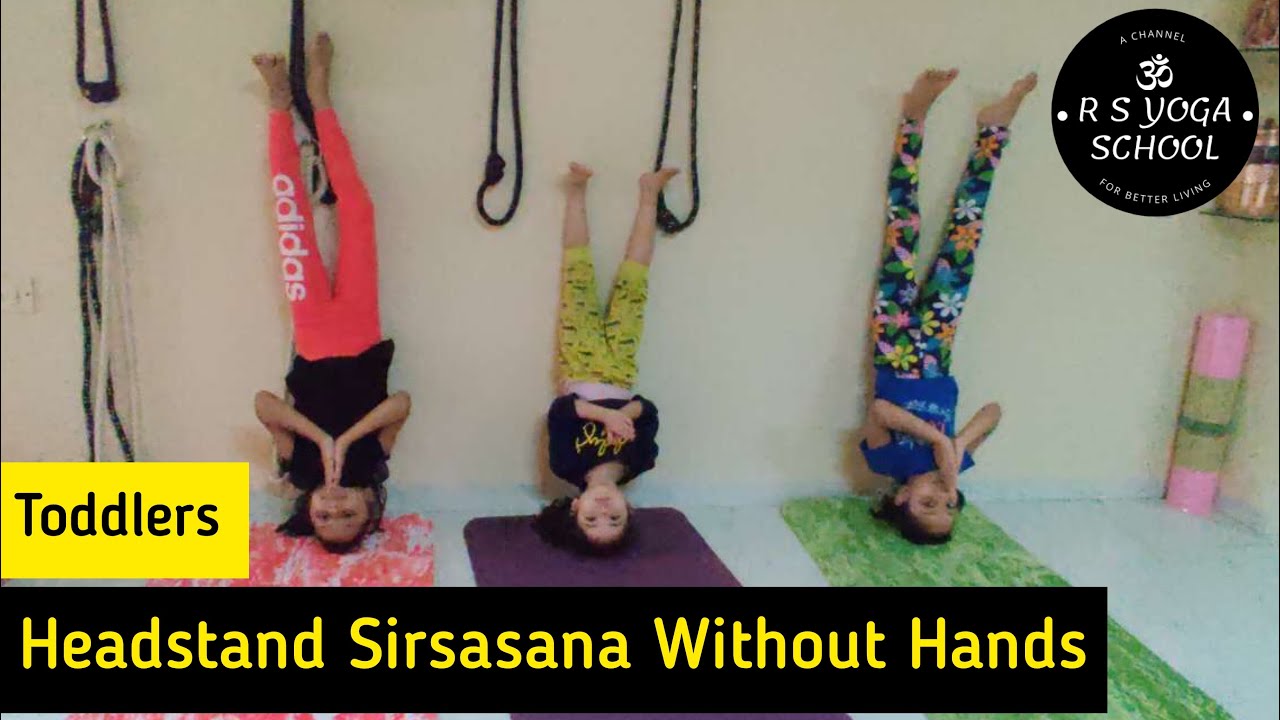 Headstand by Toddlers | Kids Yoga | R S YOGA SCHOOL - YouTube