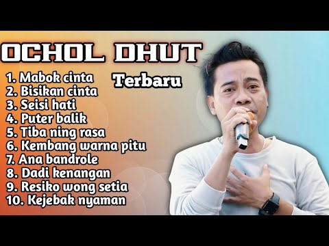 FULL ALBUM TERBARU 2025 OCHOL DHUT MABOK CINTA - BISIKAN CINTA - SEISI ...