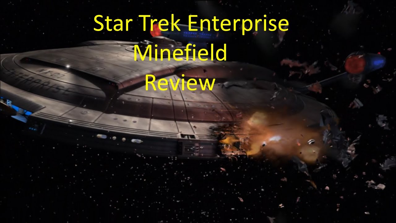 Star Trek Enterprise Minefield Review - YouTube
