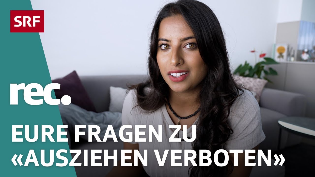 Q&A zur Reportage «Ausziehen verboten – Wenn Eltern dich zurückhalten» | Reportage | rec. | SRF ...