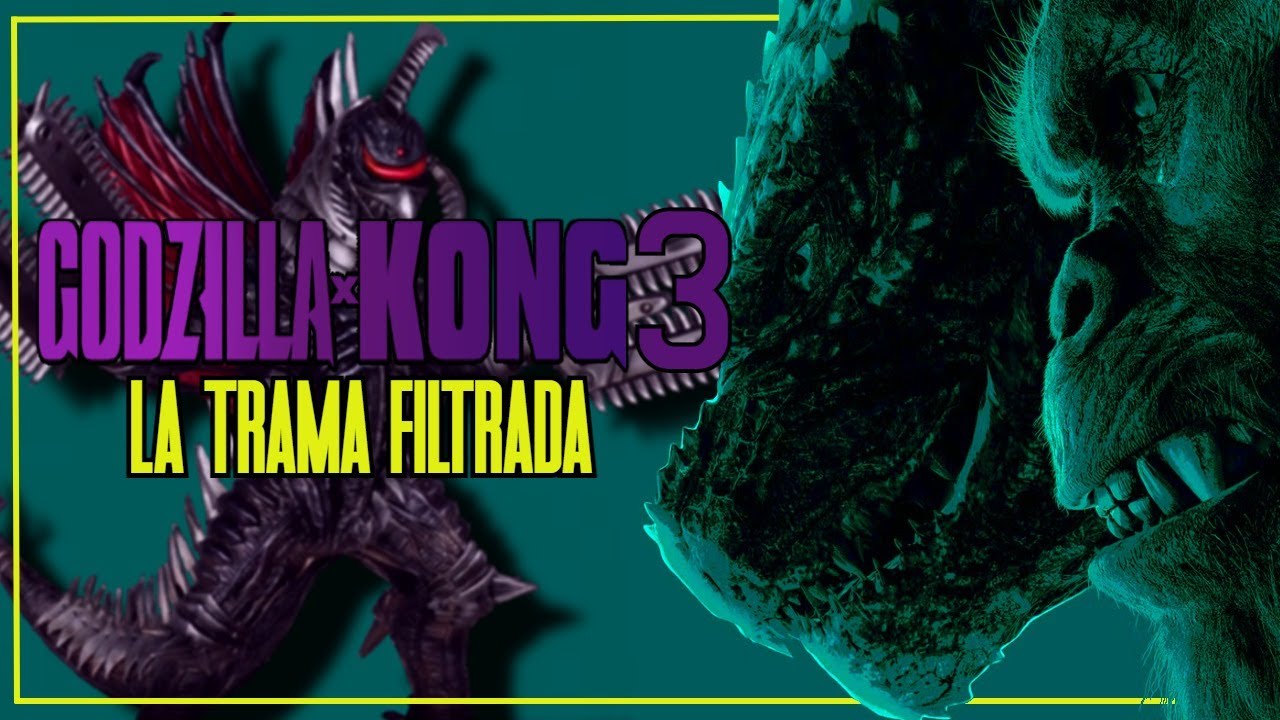 GODZILLA X KONG 3: "FILTRACION DE LA TRAMA" (TITANES Z MECAS, TRAPPER ...