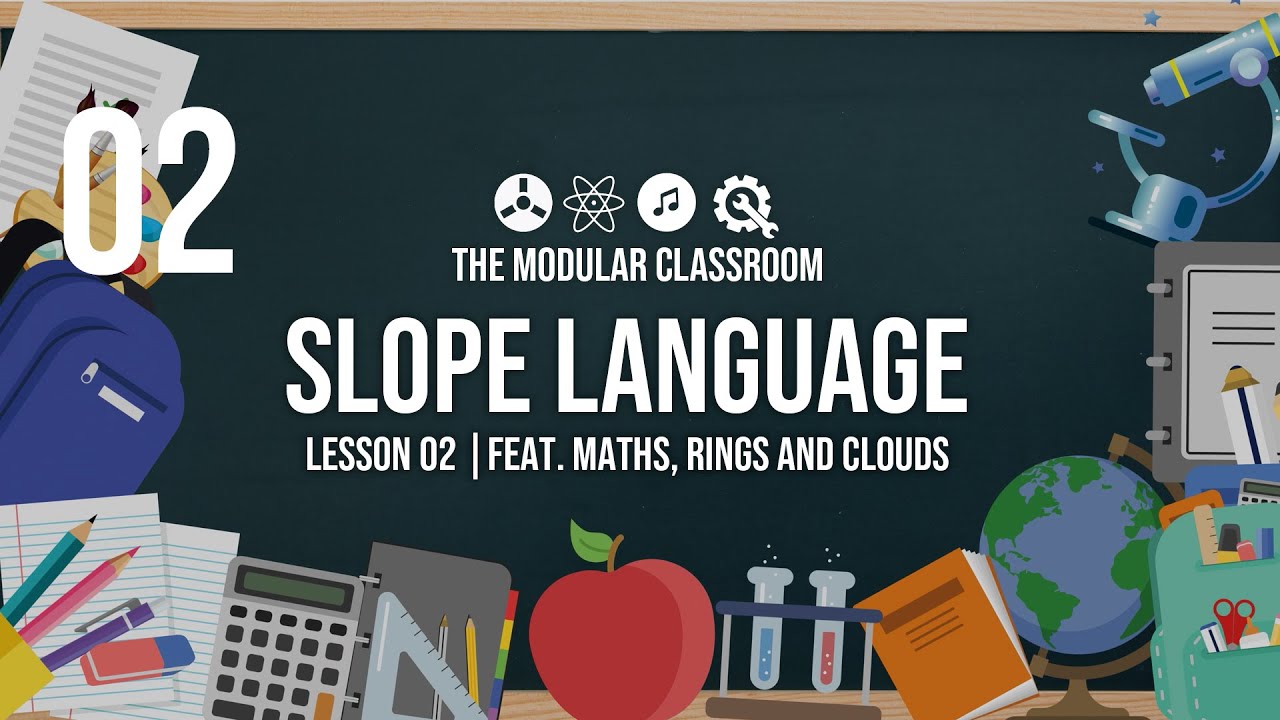 Slope Language | The Modular Classroom | Lesson 2 (feat. Maths, Rings ...