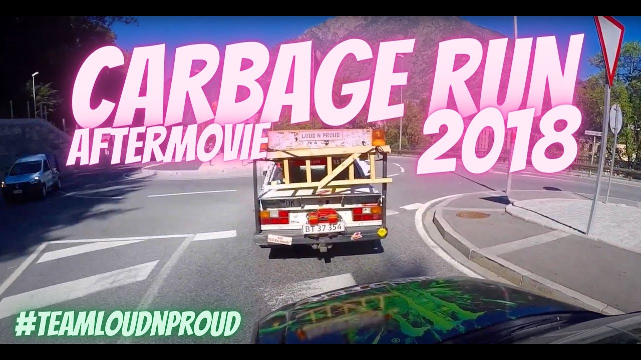 CARBAGE RUN 2018 Aftermovie #TeamLoudnProud - YouTube