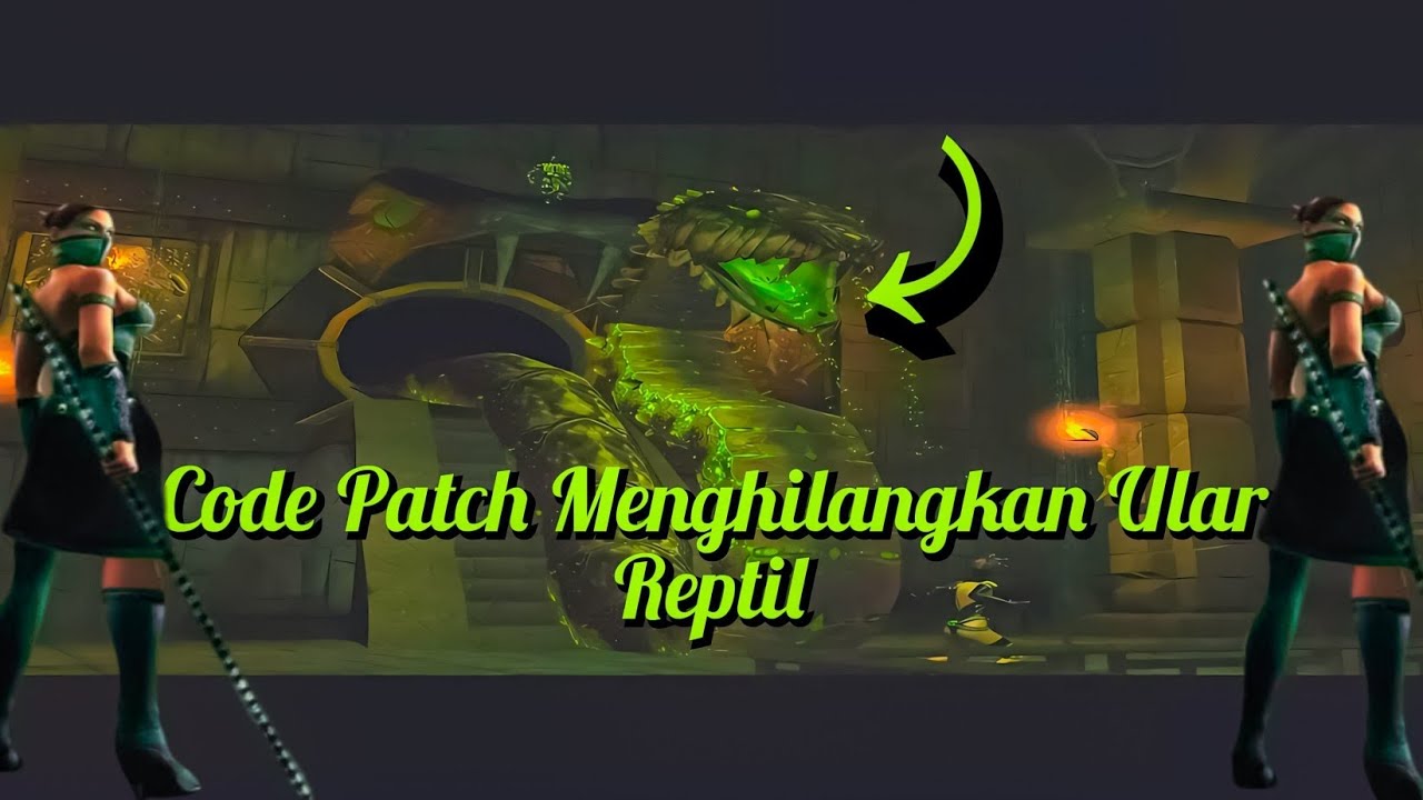 Code Patch Menghilangkan Ular Reptil Mortal Kombat Shaolin Monks ...
