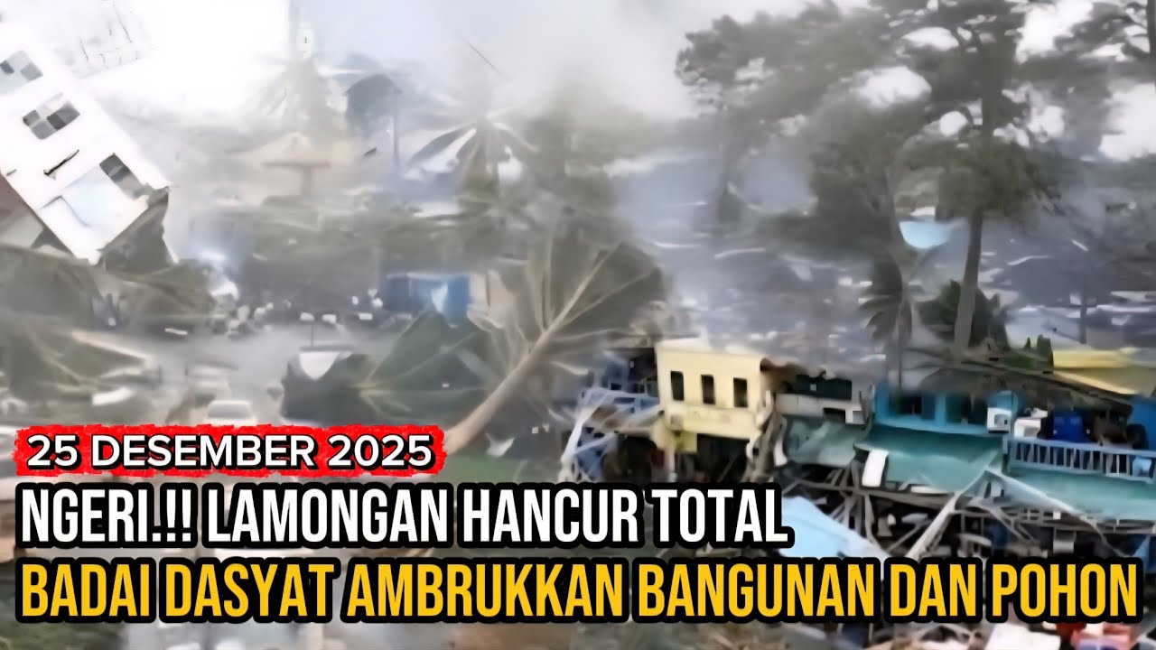 Badai Besar Hancurkan Lamongan 25/12/2025 | Tornado 150KM Perjam Hari ...