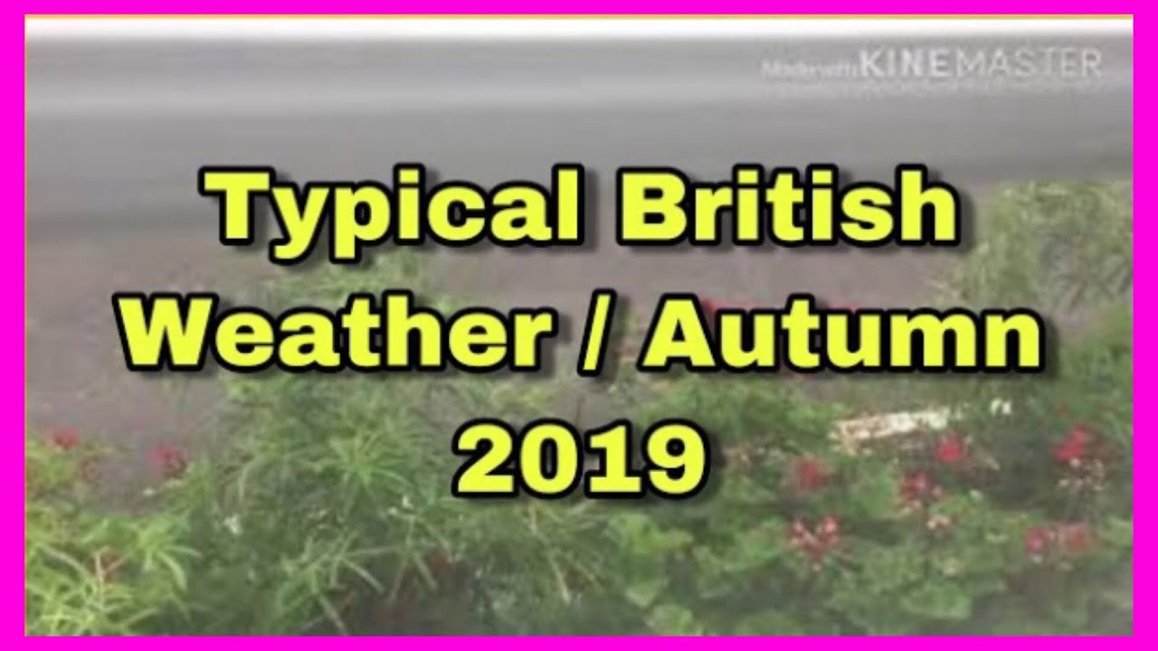 Typical British Weather - YouTube