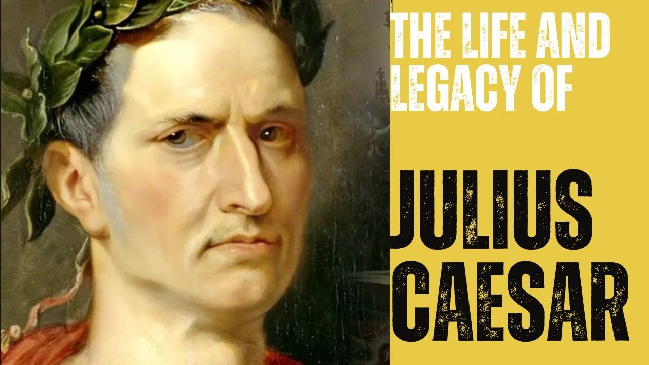 The Life and Legacy of Julius Caesar - YouTube