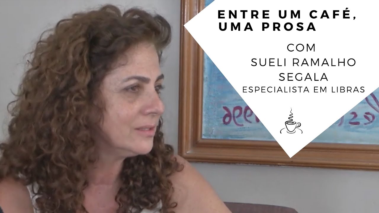 Entre um Café, uma Prosa com Sueli Ramalho Segala - YouTube
