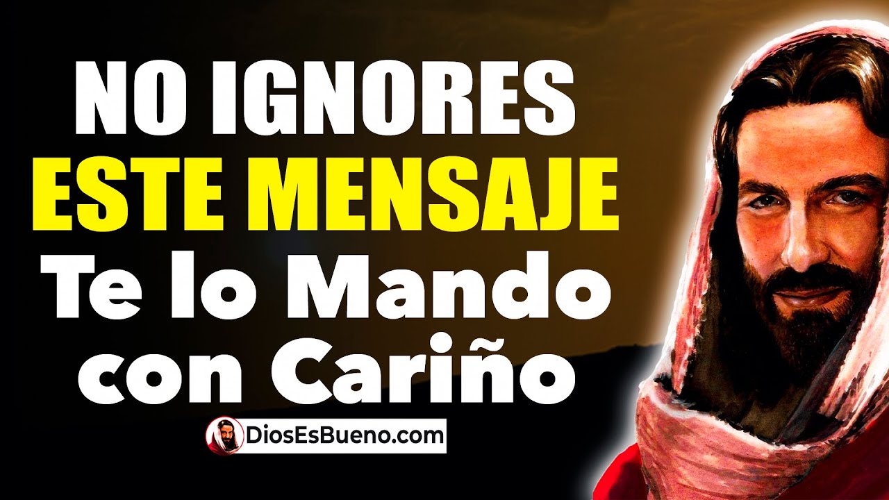 DIOS TE DICE HOY: NO IGNORES Este MENSAJE, Te lo Mando con Cariño, Vas ...