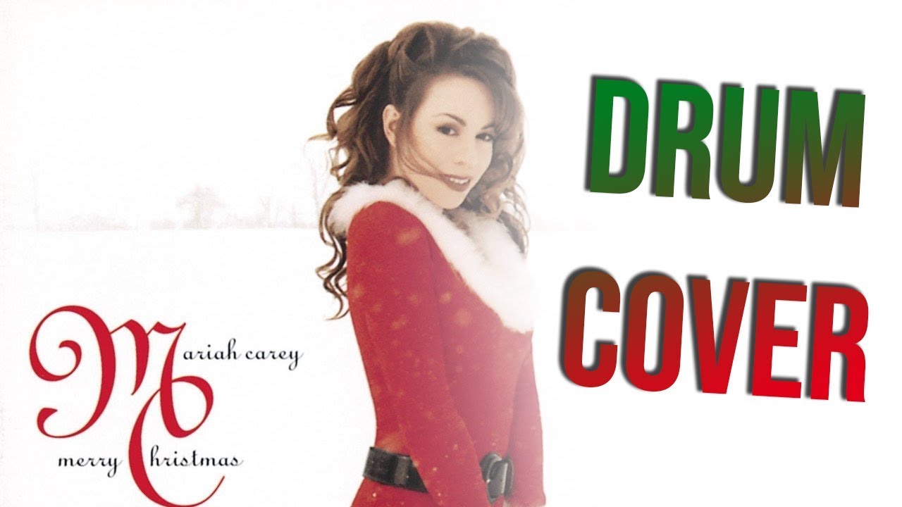 Mariah Carey - All I Want For Christmas Is You (Drum Cover) - YouTube
