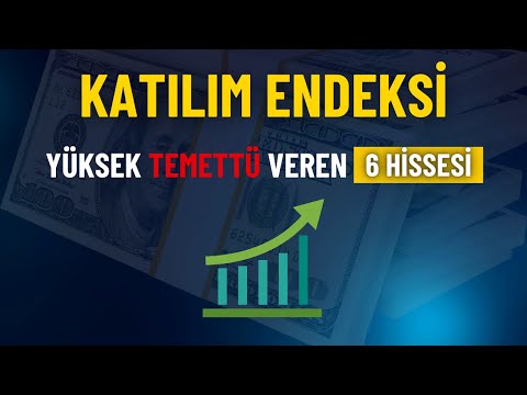 Katılım Endeksinde Yüksek Temettü Veren ve Büyüyen 6 Şirket